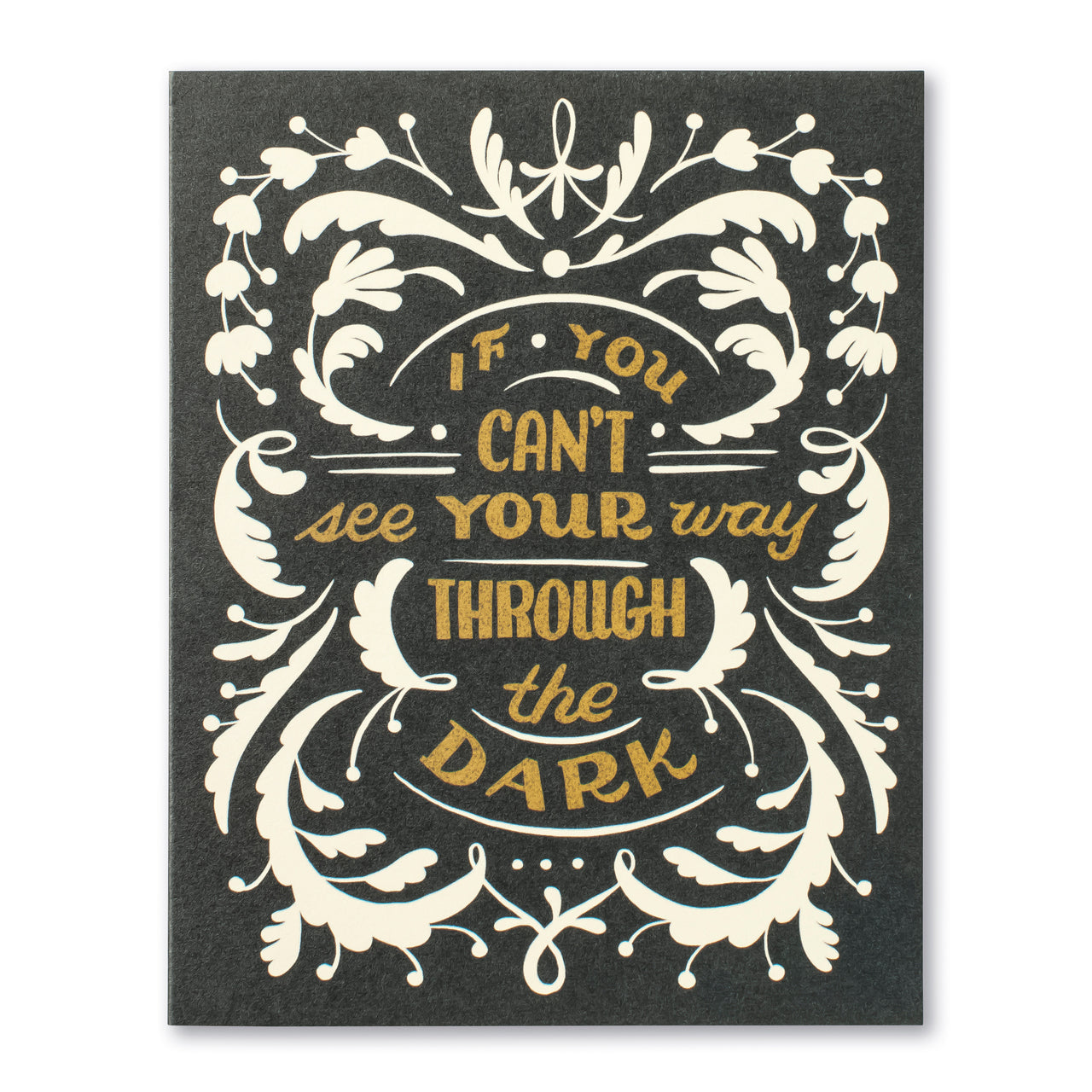 Love Muchly Greeting Card Encouragement If You Cant See Your Way