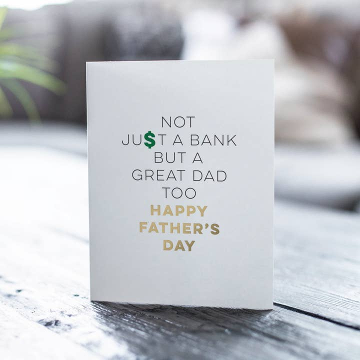 Not Just A Bank But A Great Dad Too - Happy Father's Day - Luxe Gold F ...