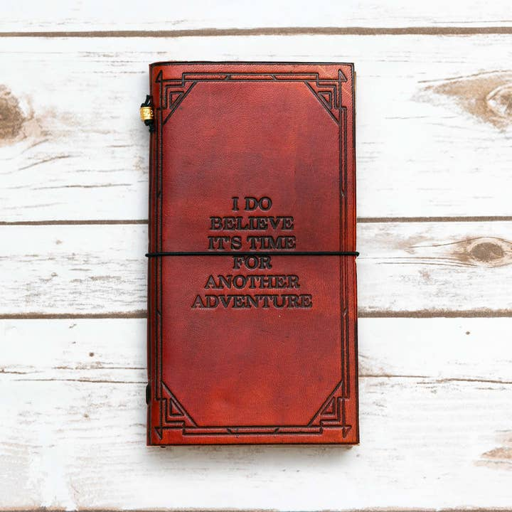 I Do Believe It's Time For Another Adventure - Handmade Leather Travel ...