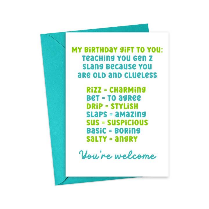 My Birthday Gift To You: Teaching You Gen Z Slang - Birthday Card ...