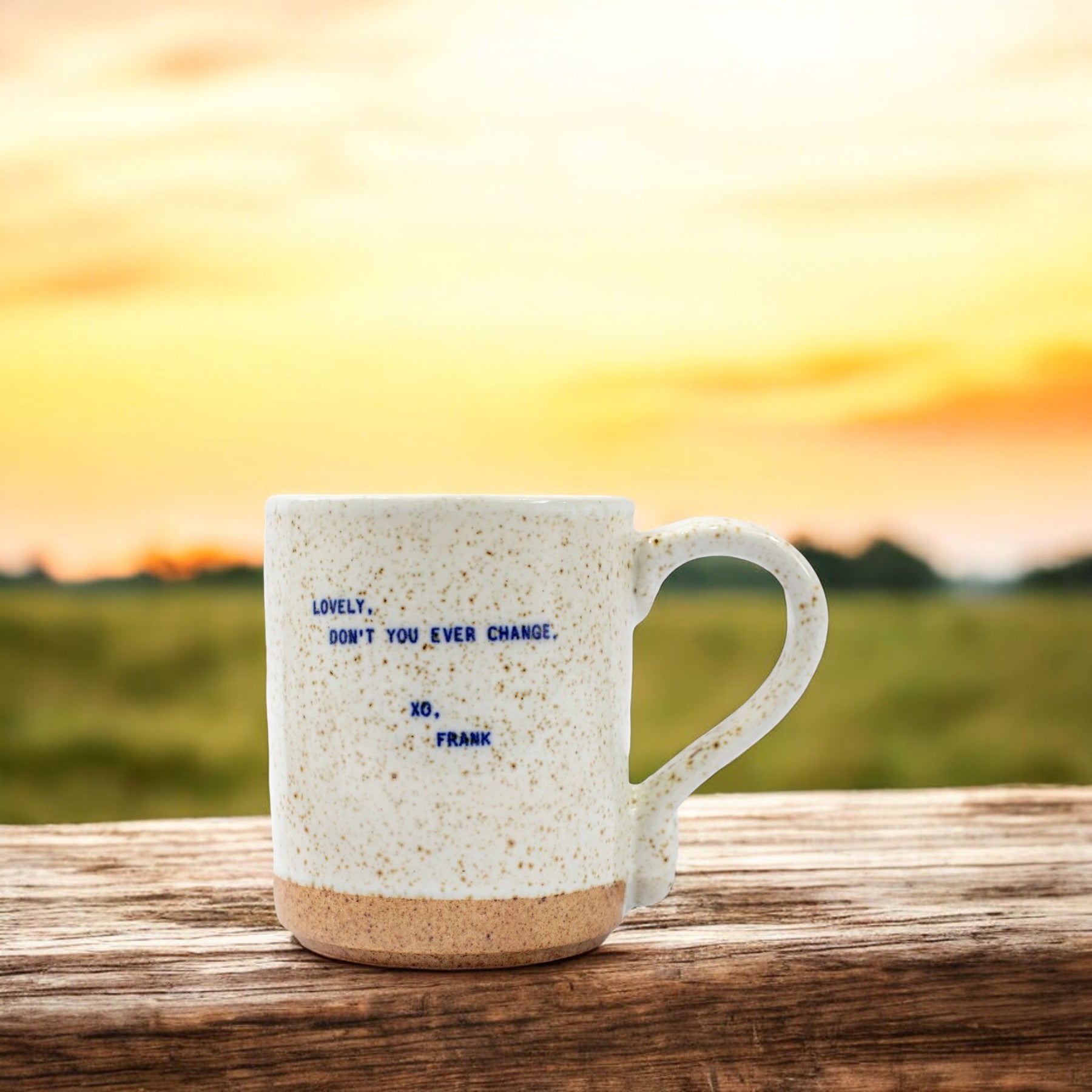 XO Frank Mug - Lovely, Don't You Ever Change – Mellow Monkey