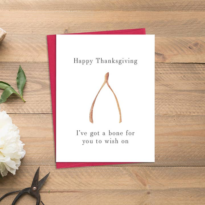 "Happy Thanksgiving, I've Got a Bone For You To Wish On" - Thanksgivin ...