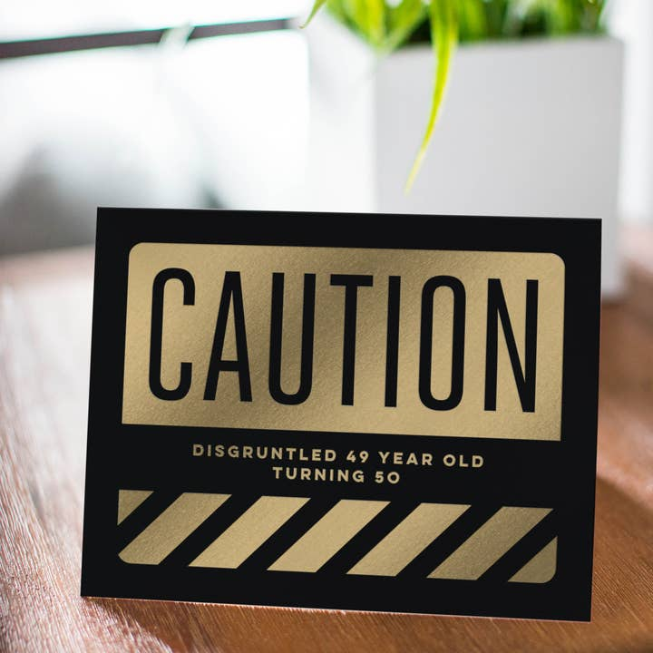Caution Disgruntled 49 Year Old Turning 50 - Construction Sign Birthda ...